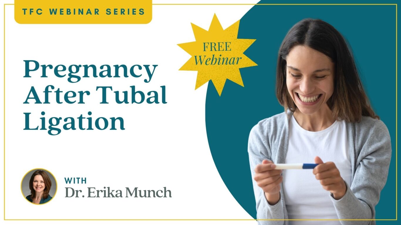 TFCSA Webinar Series - Pregnancy after Tubal Ligation - Texas Fertility Center - San Antonio